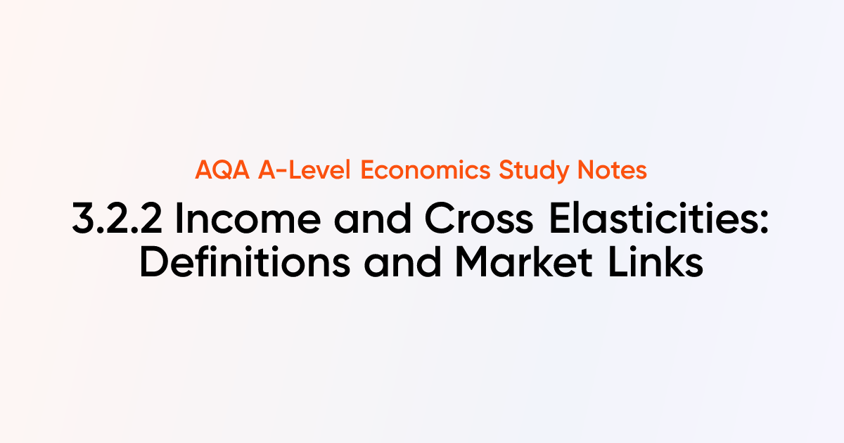 Income and Cross Elasticities: Definitions and Market Links (3.2.2 ...