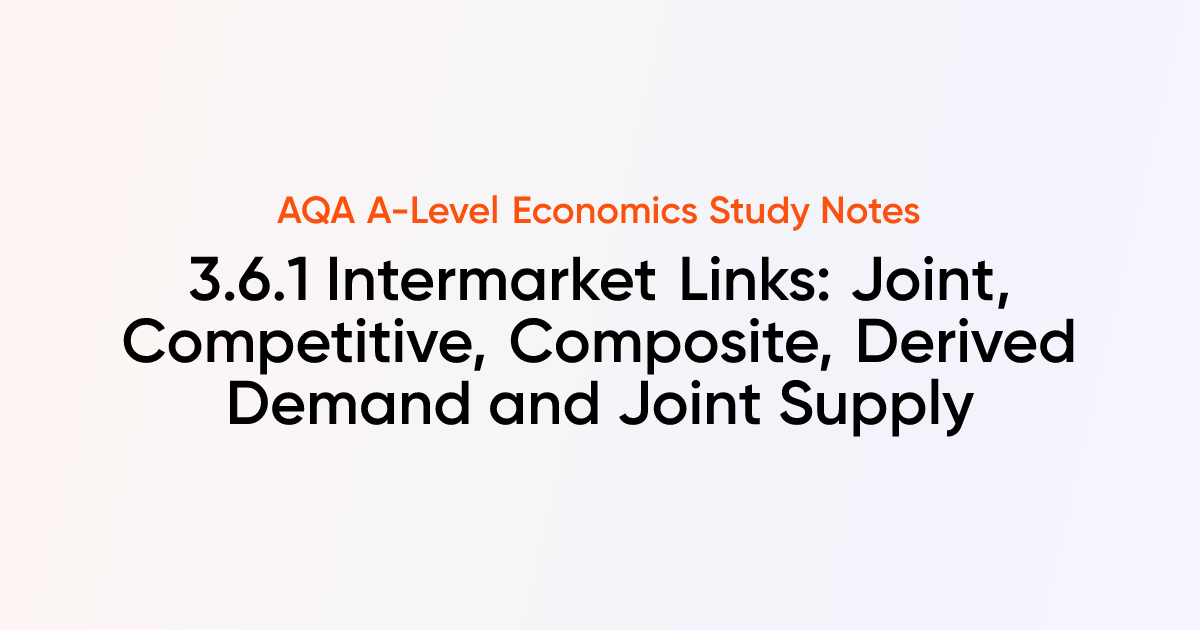 Intermarket Links: Joint, Competitive, Composite, Derived Demand and ...