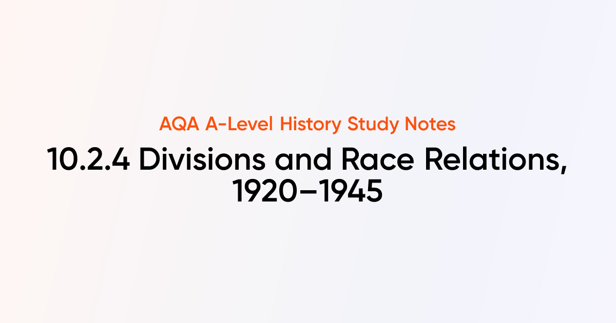10.2.4 Divisions and Race Relations, 1920–1945 | AQA A-Level History ...