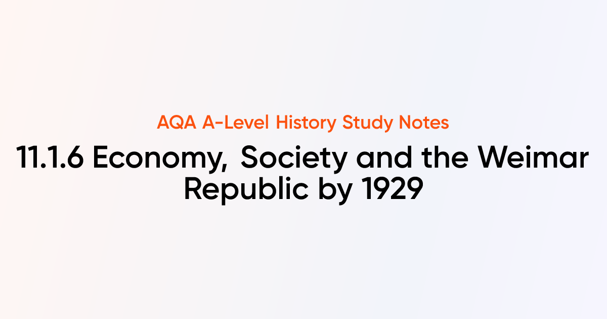 11.1.6 Economy, Society and the Weimar Republic by 1929 | AQA A-Level ...