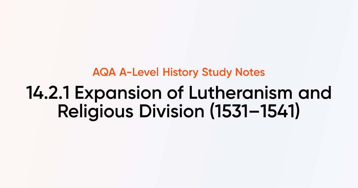 14.2.1 Expansion of Lutheranism and Religious Division (1531–1541 ...