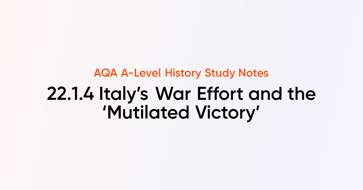 22.1.4 Italy’s War Effort and the ‘Mutilated Victory’ | AQA A-Level ...