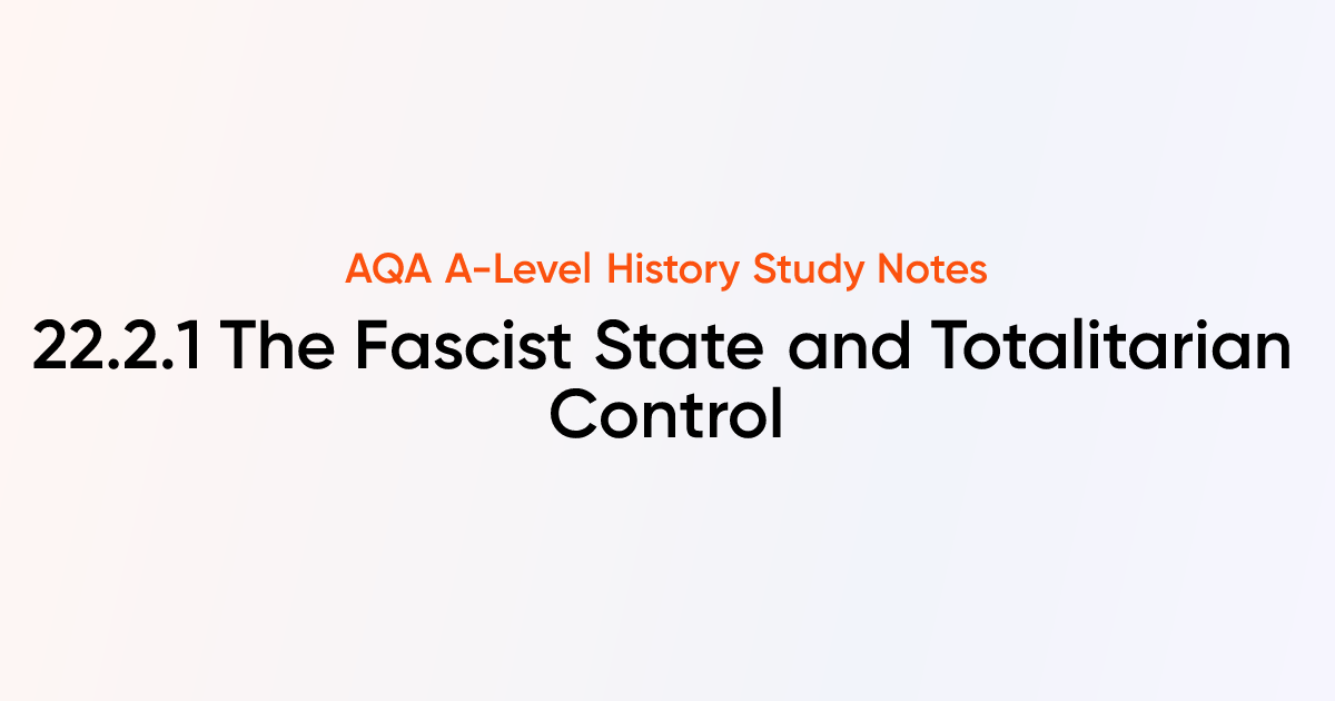 22.2.1 The Fascist State and Totalitarian Control | AQA A-Level History ...