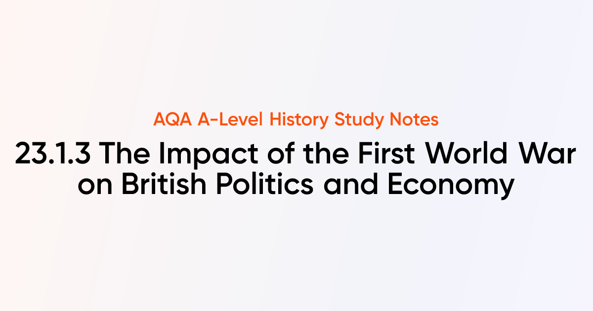 23.1.3 The Impact of the First World War on British Politics and ...