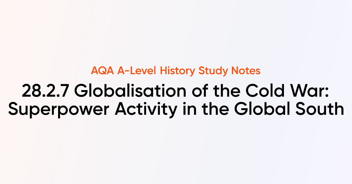 28.2.7 Globalisation of the Cold War: Superpower Activity in the Global ...