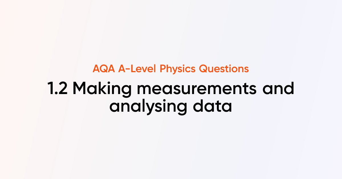 1.2 Making measurements and analysing data
