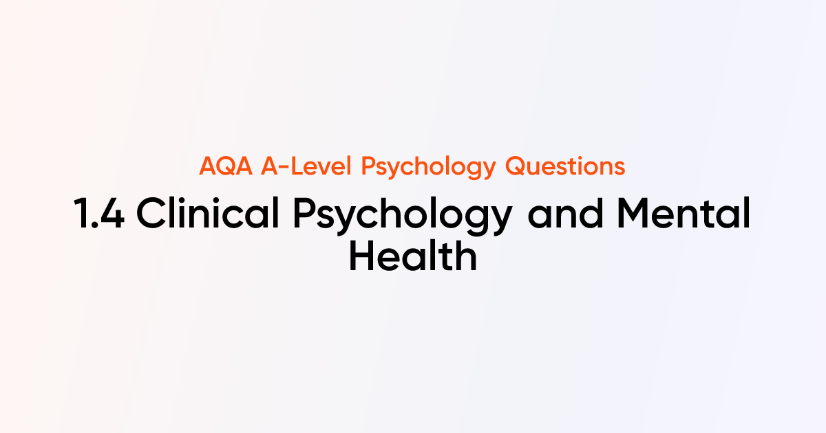 1.4 Clinical Psychology and Mental Health - AQA A-Level Psychology ...