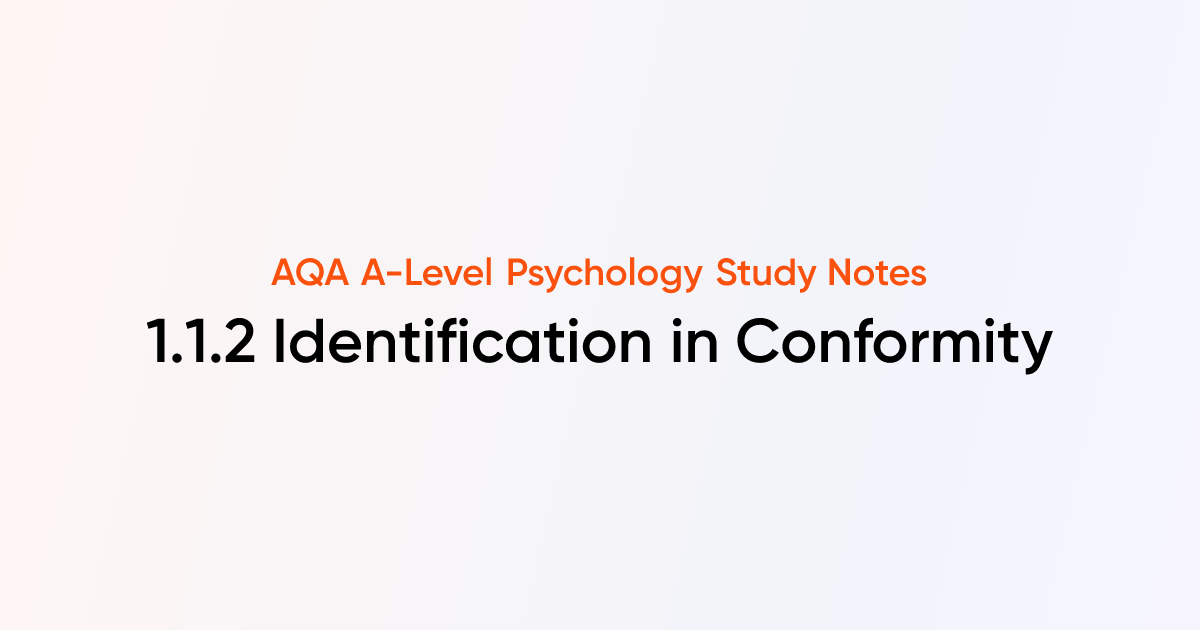 Identification in Conformity (1.1.2) | AQA A-Level Psychology Notes ...