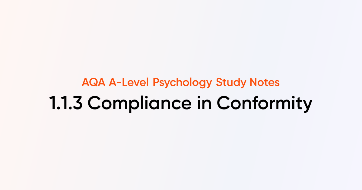 Compliance in Conformity (1.1.3) | AQA A-Level Psychology Notes ...
