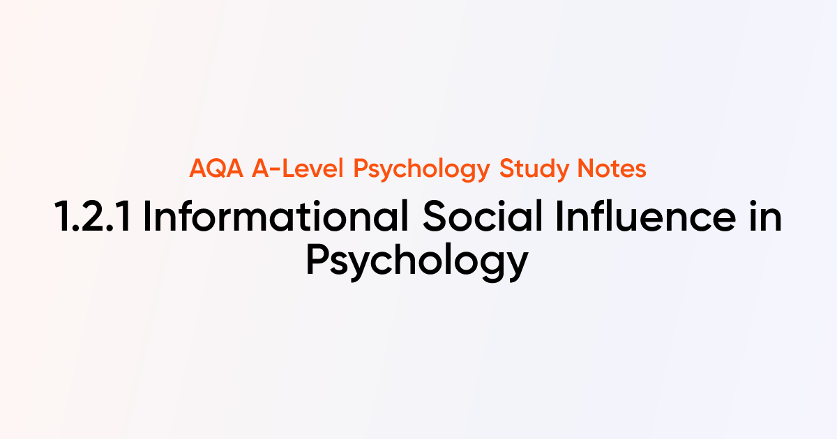 Informational Social Influence in Psychology (1.2.1) | AQA A-Level ...