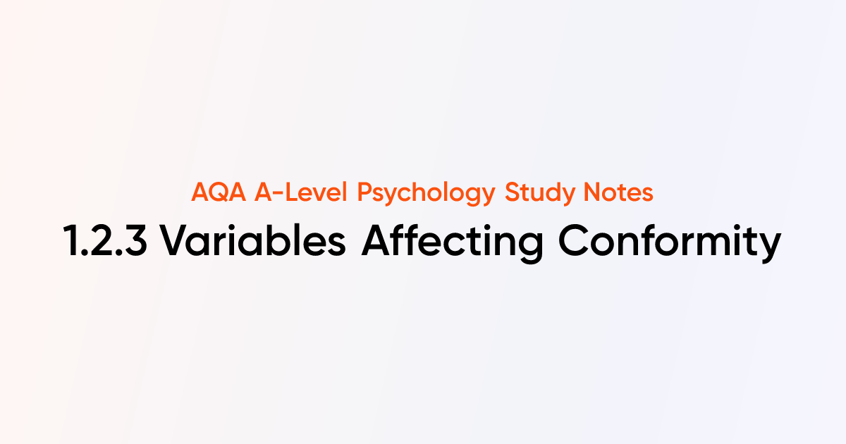 Variables Affecting Conformity (1.2.3) | AQA A-Level Psychology Notes ...