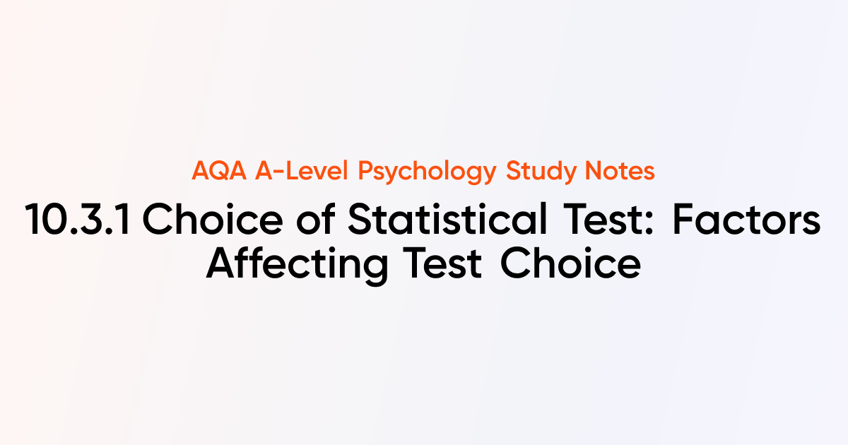 Choice of Statistical Test: Factors Affecting Test Choice (10.3.1 ...