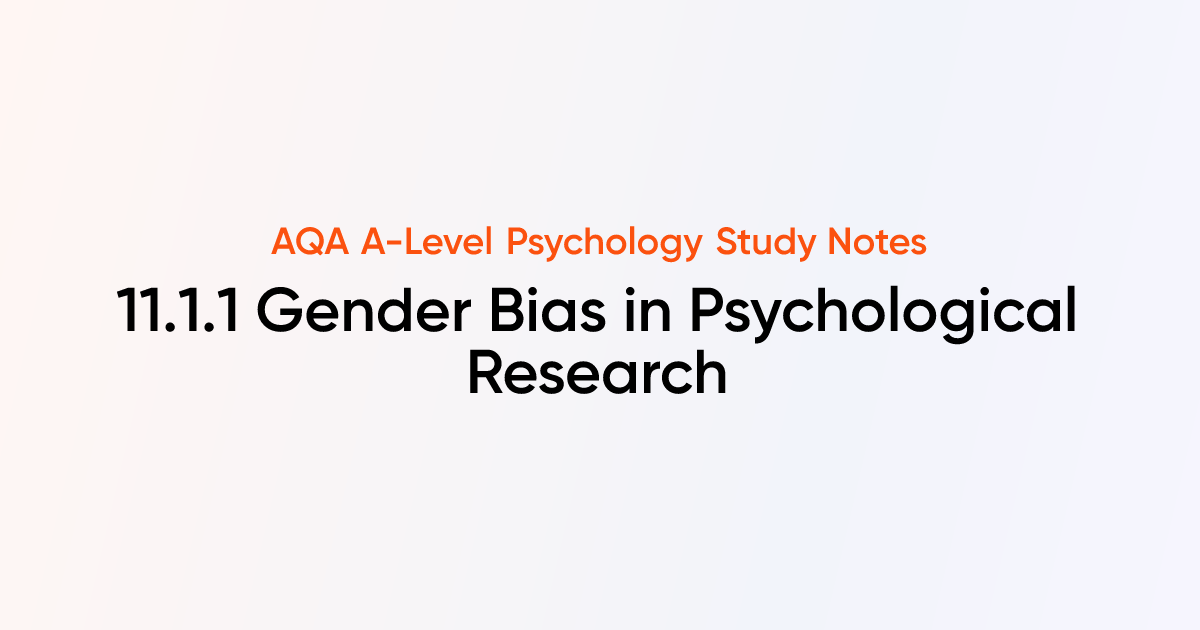 Gender Bias in Psychological Research (11.1.1) | AQA A-Level Psychology ...