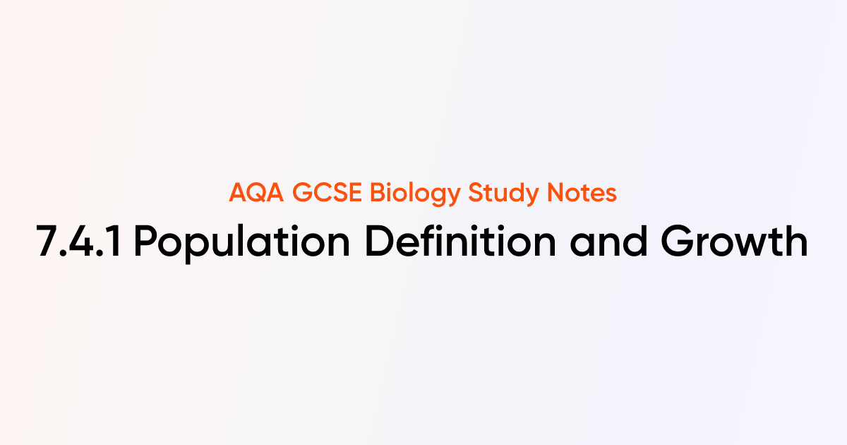Population Definition and Growth (7.4.1) | AQA GCSE Biology Notes ...