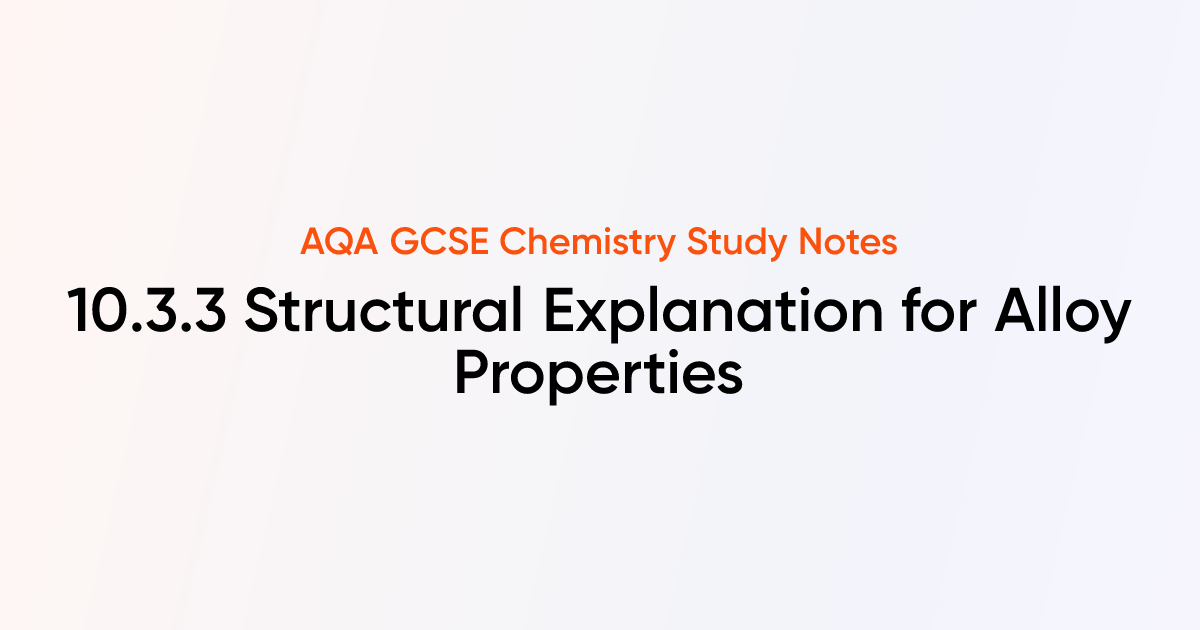 Structural Explanation for Alloy Properties (10.3.3) | AQA GCSE ...