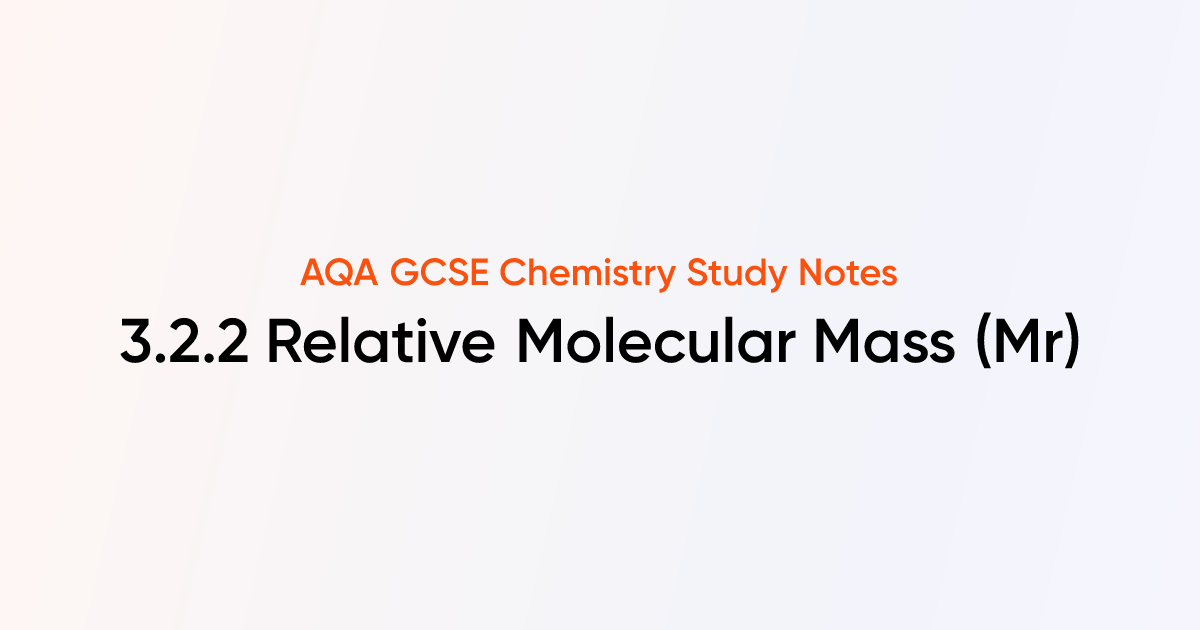 Relative Molecular Mass (Mr) (3.2.2) | AQA GCSE Chemistry Notes ...