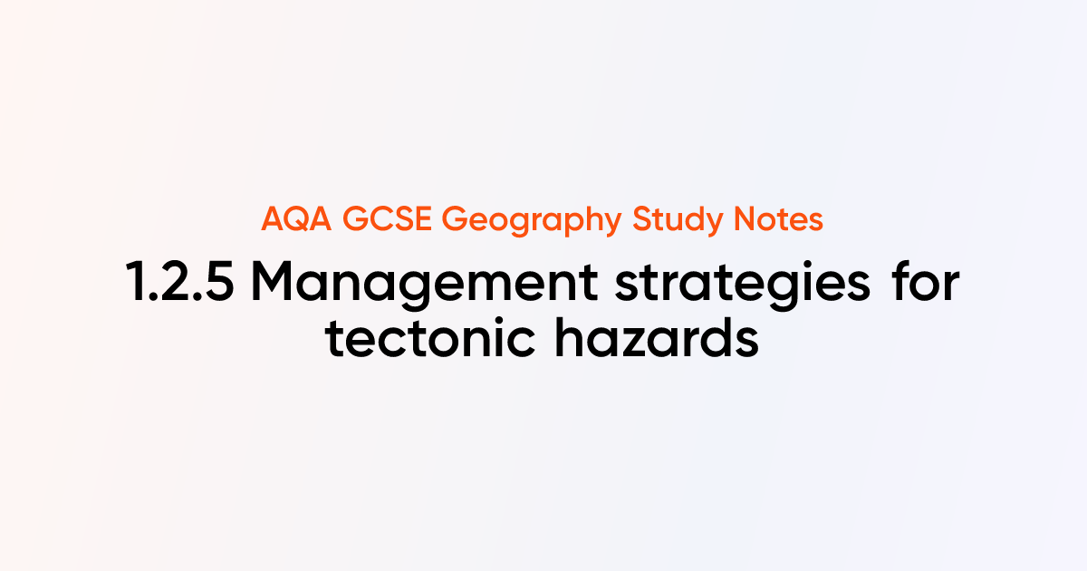 1.2.5 Management strategies for tectonic hazards | AQA GCSE Geography ...