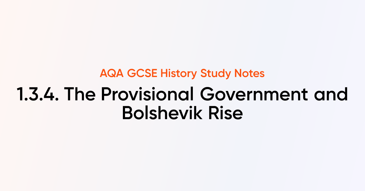 1.3.4. The Provisional Government and Bolshevik Rise | AQA GCSE History ...