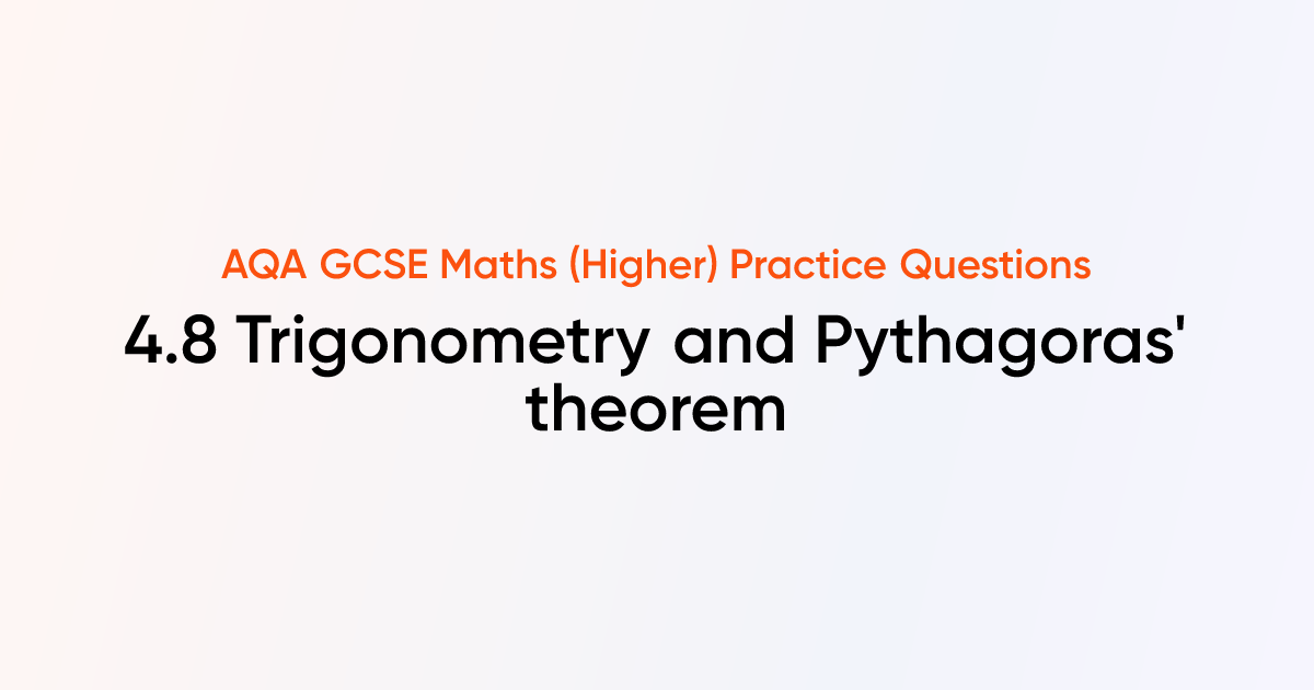 Aqa Gcse Maths Higher 4 8 Trigonometry And Pythagoras Theorem