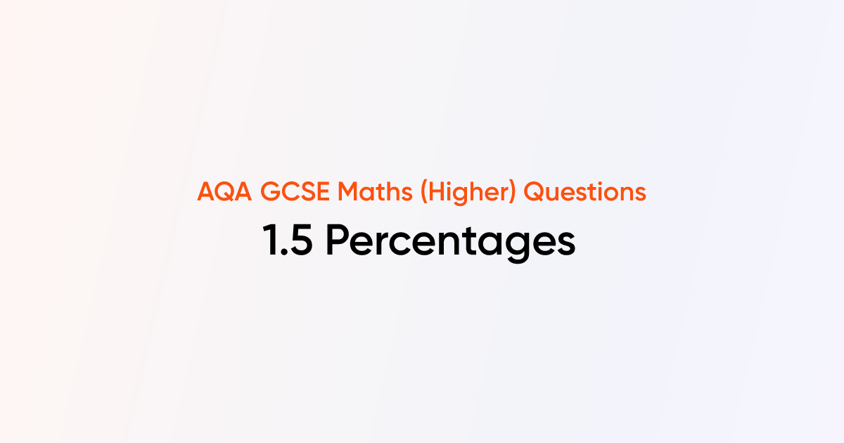 Aqa Gcse Maths Higher 15 Percentages Tutorchase