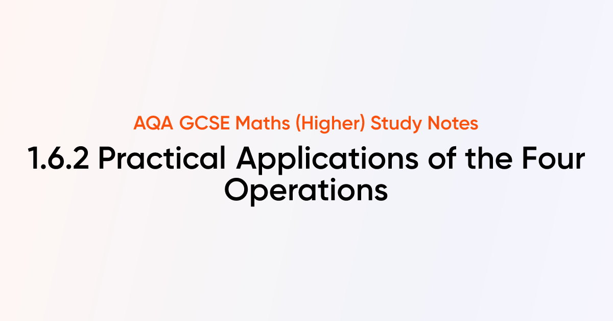 Practical Applications of the Four Operations (1.6.2) | AQA GCSE Maths ...