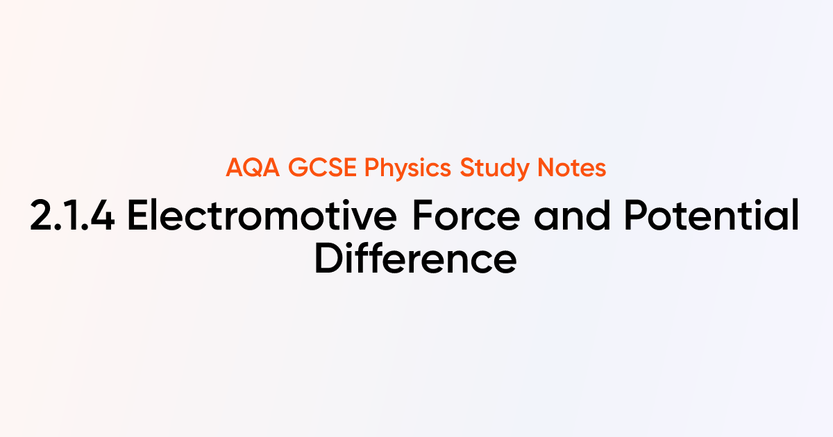 Electromotive Force and Potential Difference (2.1.4) | AQA GCSE Physics ...