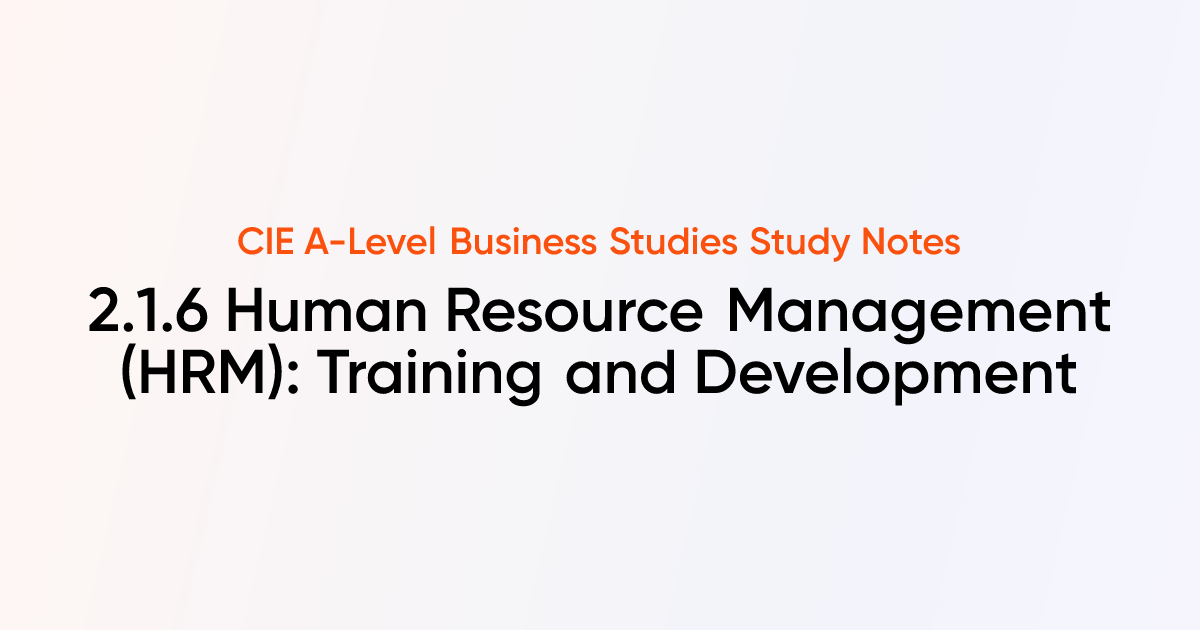 Human Resource Management (HRM): Training and Development (2.1.6) | CIE ...