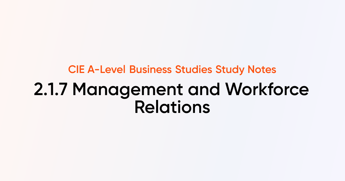 Management and Workforce Relations (2.1.7) | CIE A-Level Business ...