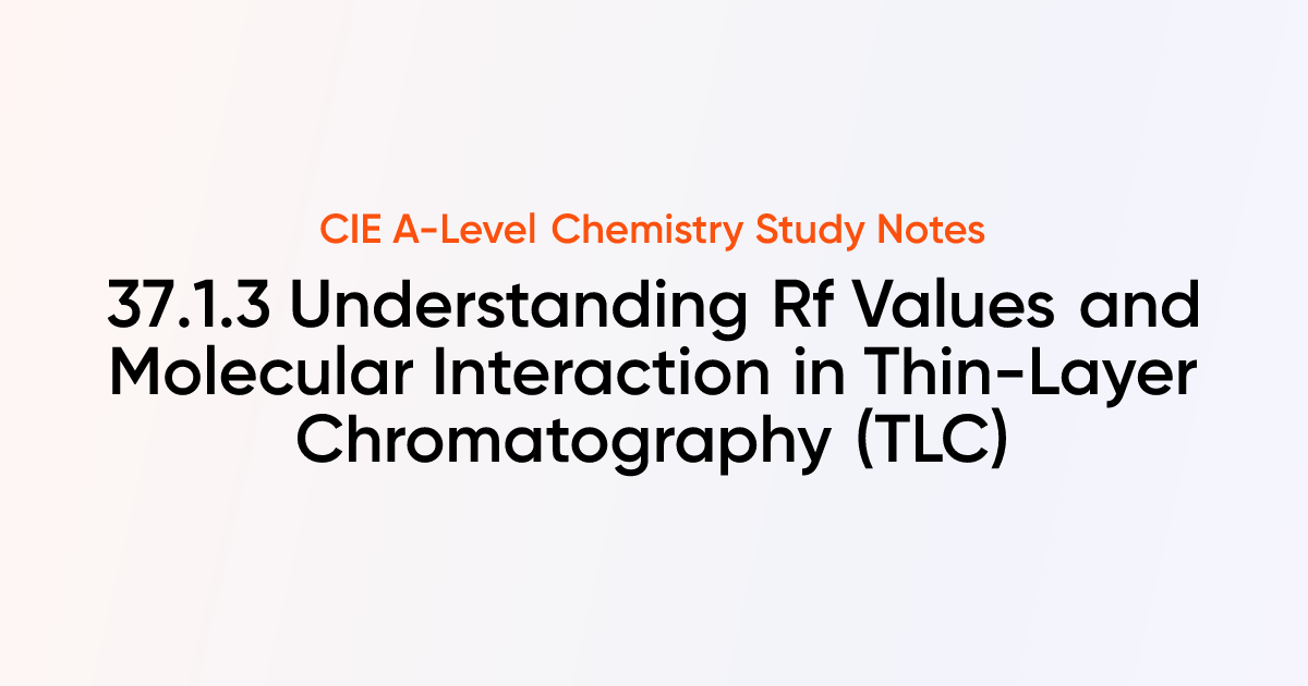Understanding Rf Values and Molecular Interaction in Thin-Layer ...