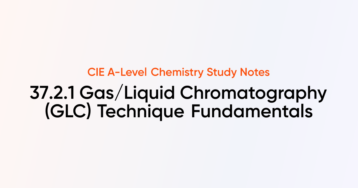 Gas Liquid Chromatography Glc Technique Fundamentals 37 2 1 Cie A
