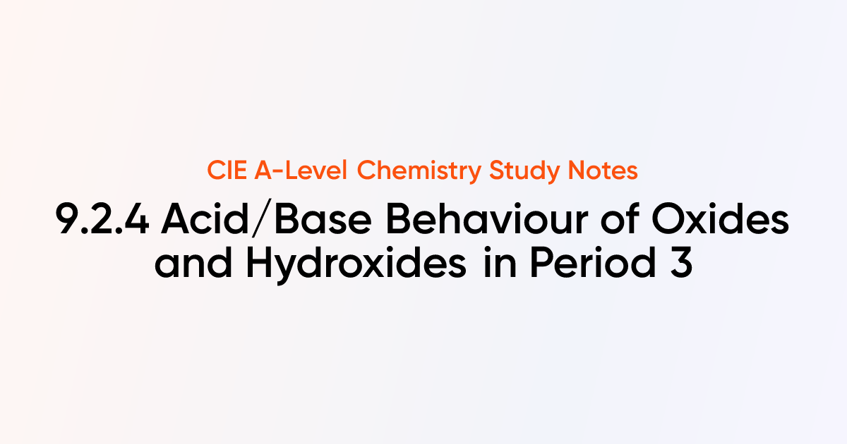 Acid/Base Behaviour of Oxides and Hydroxides in Period 3 (9.2.4) | CIE ...