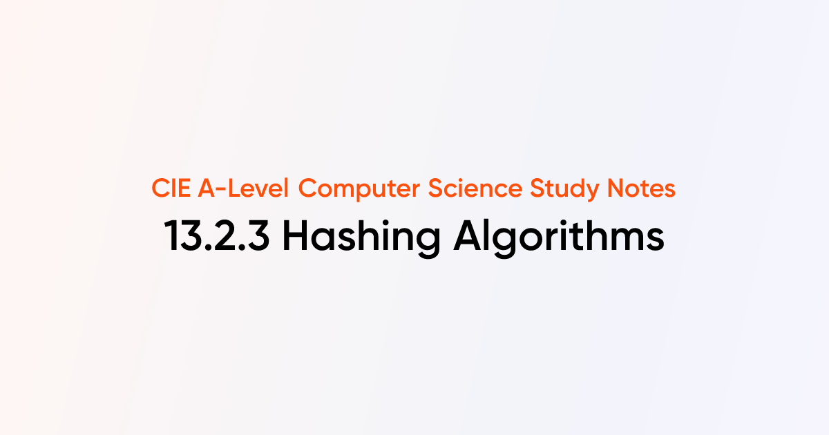 Hashing Algorithms (13.2.3) | CIE A-Level Computer Science Notes ...