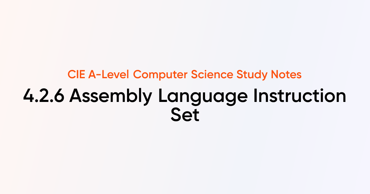 Assembly Language Instruction Set 426 Cie A Level Computer Science Notes Tutorchase