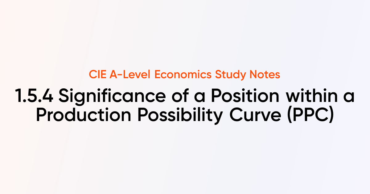 Significance of a Position within a Production Possibility Curve (PPC ...