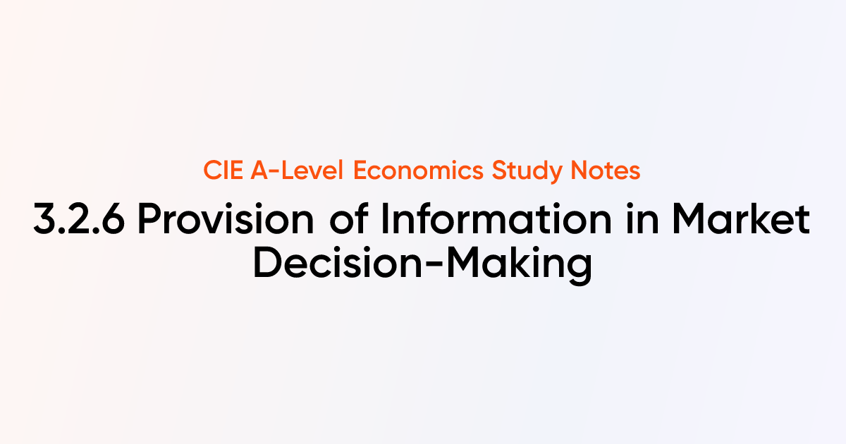 Provision of Information in Market Decision-Making (3.2.6) | CIE A ...