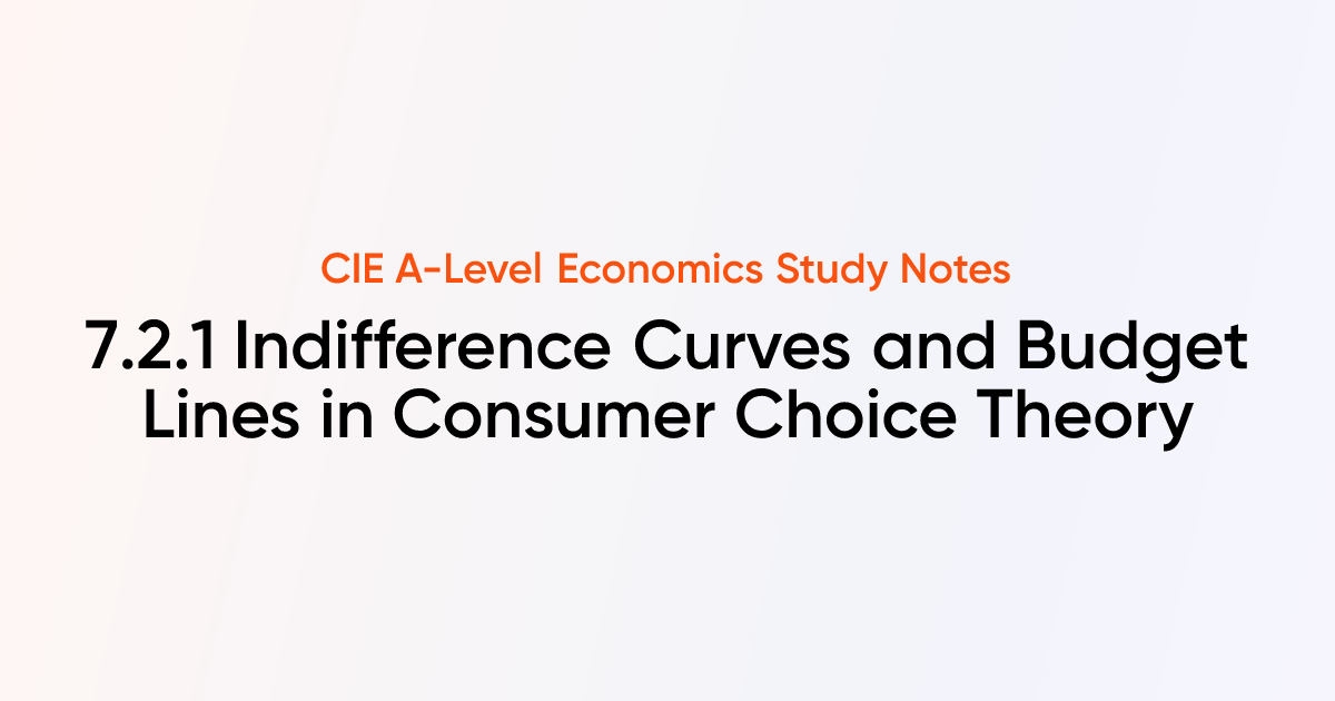 Indifference Curves and Budget Lines in Consumer Choice Theory (7.2.1 ...