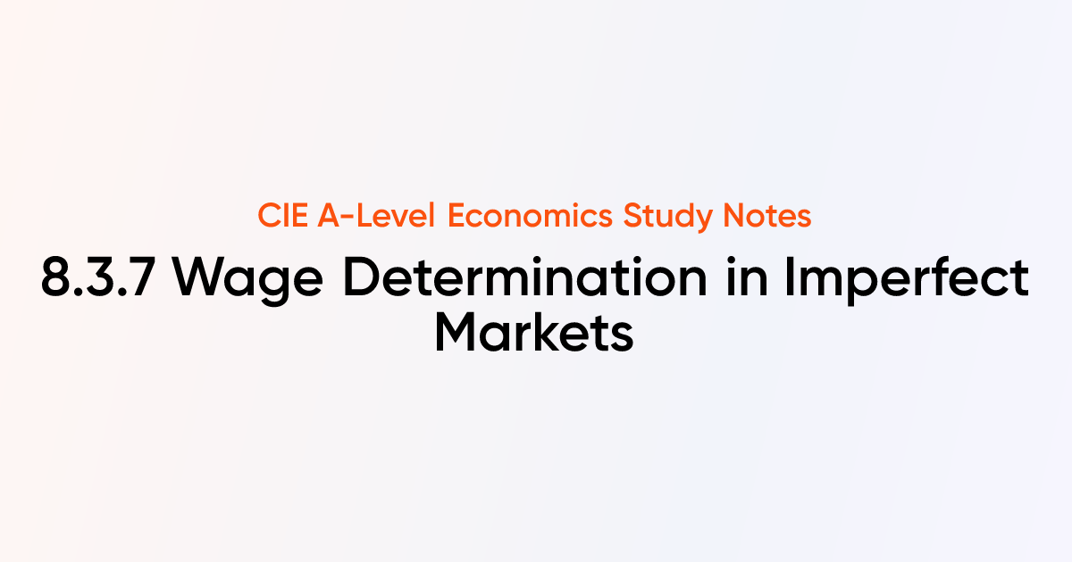 Wage Determination in Imperfect Markets (8.3.7) | CIE A-Level Economics ...