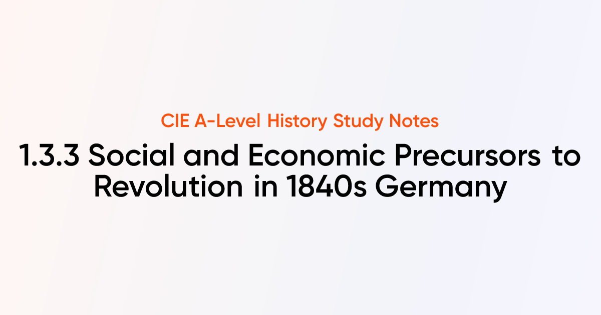 Social and Economic Precursors to Revolution in 1840s Germany (1.3.3 ...