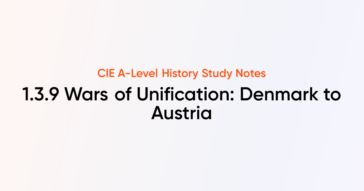 Wars of Unification: Denmark to Austria (1.3.9) | CIE A-Level History ...