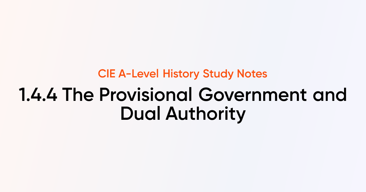 The Provisional Government and Dual Authority (1.4.4) | CIE A-Level ...