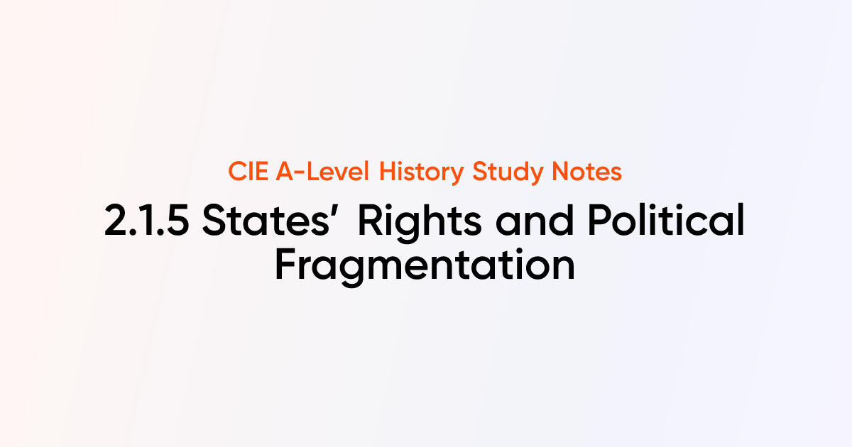 States’ Rights and Political Fragmentation (2.1.5) | CIE A-Level ...