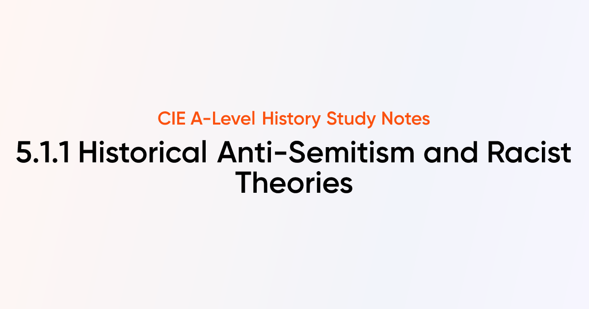 Historical Anti-Semitism and Racist Theories (5.1.1) | CIE A-Level ...