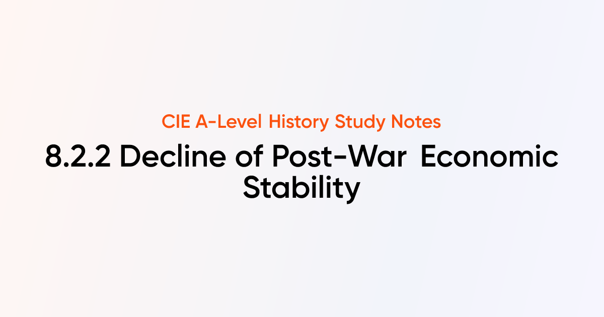 Decline of Post-War Economic Stability (8.2.2) | CIE A-Level History ...