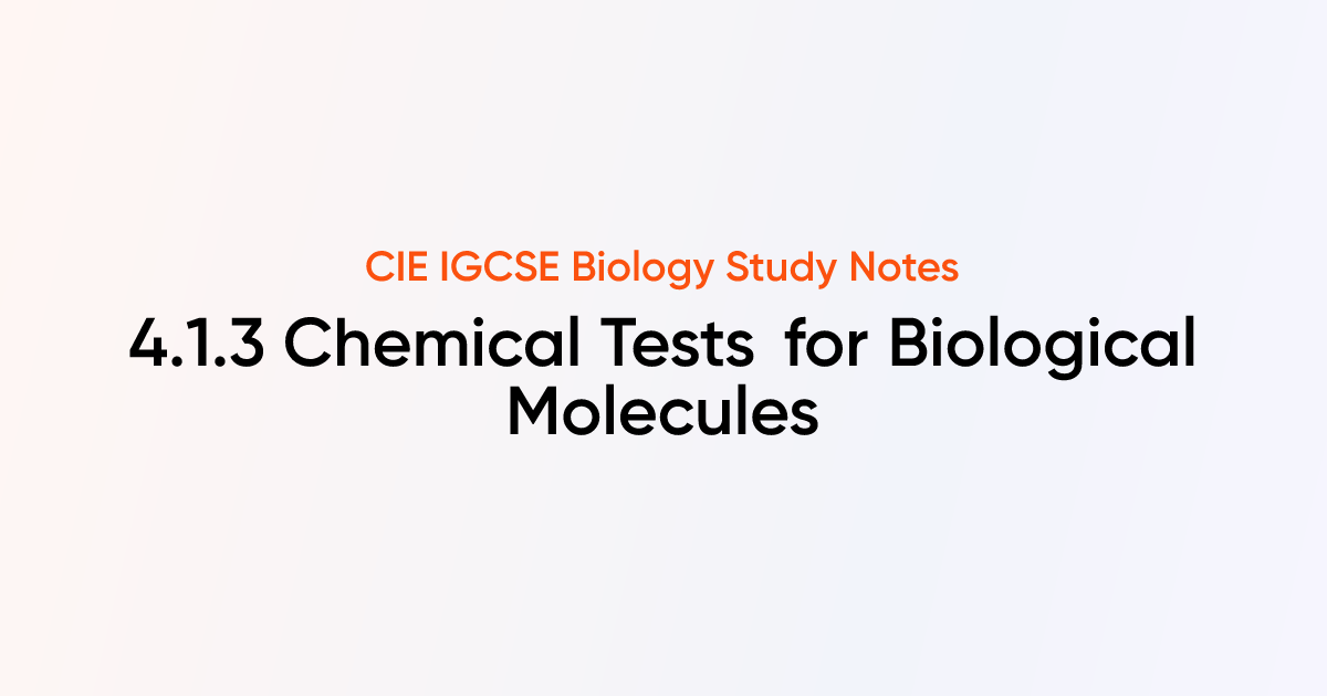 Chemical Tests for Biological Molecules (4.1.3) | CIE IGCSE Biology ...