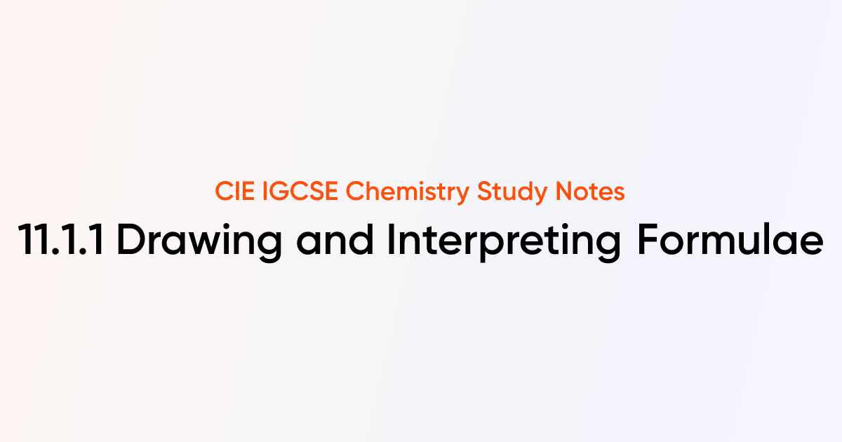 Drawing and Interpreting Formulae (11.1.1) | CIE IGCSE Chemistry Notes ...