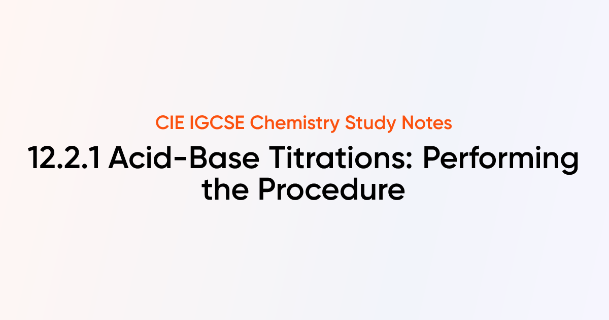 Acid-Base Titrations: Performing the Procedure (12.2.1) | CIE IGCSE ...