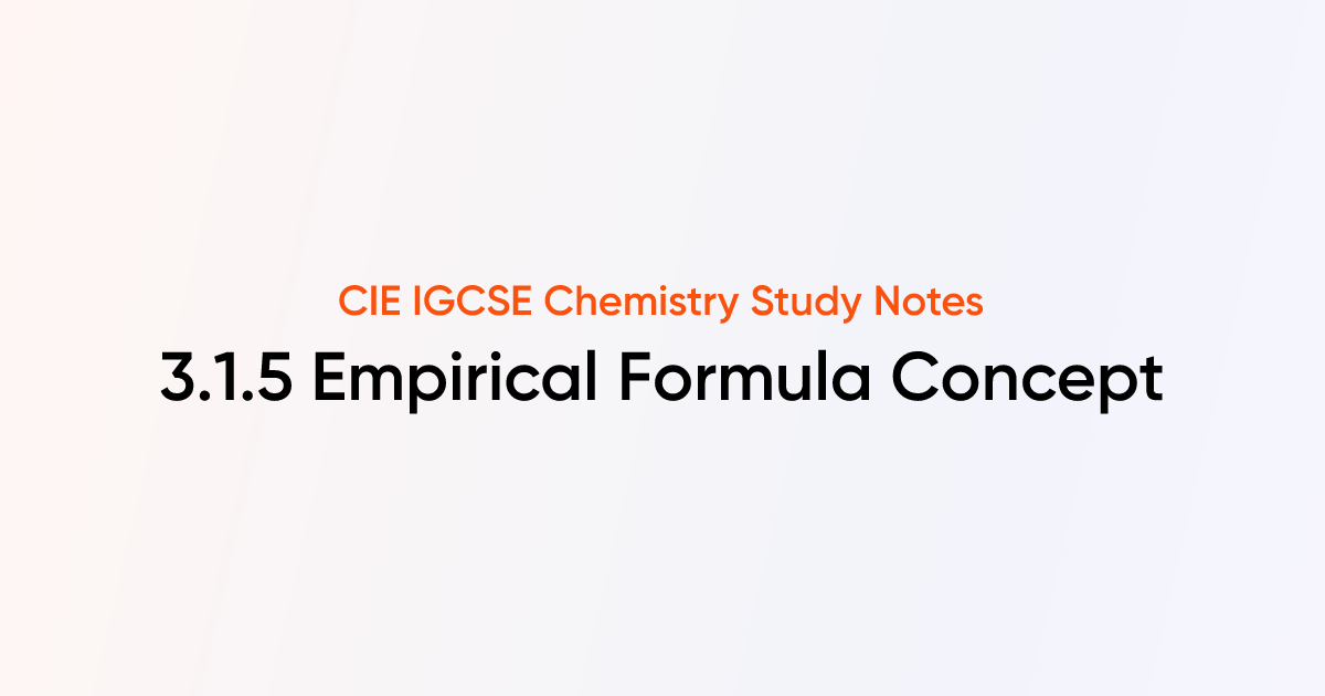 Empirical Formula Concept 315 Cie Igcse Chemistry Notes Tutorchase