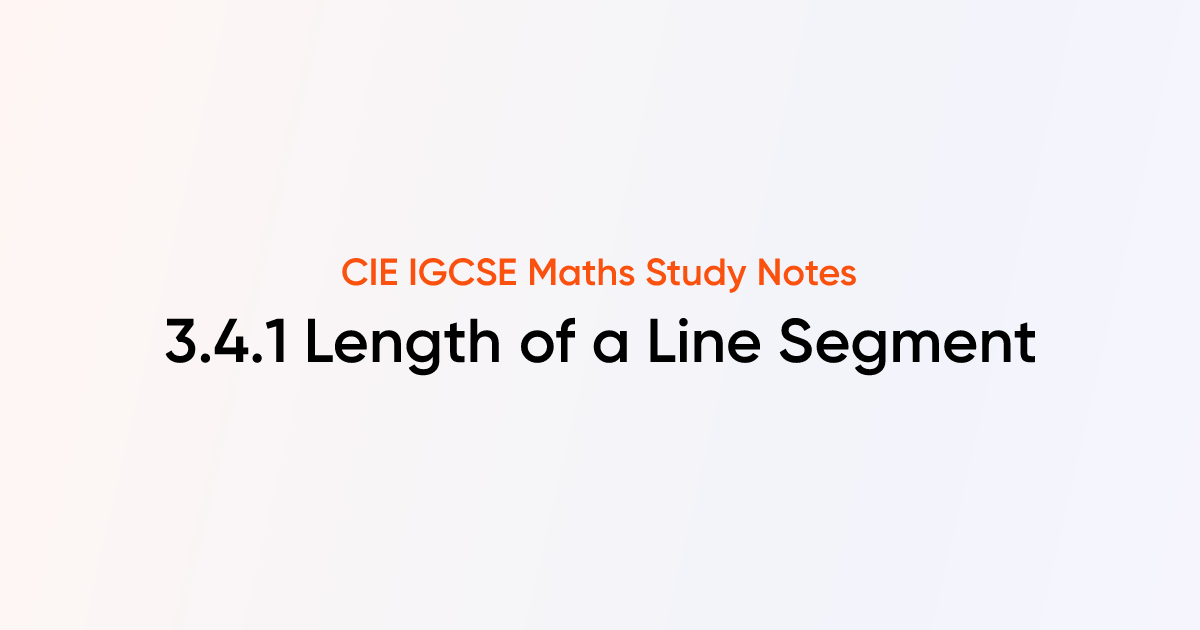 Length of a Line Segment (3.4.1) | CIE IGCSE Maths | TutorChase