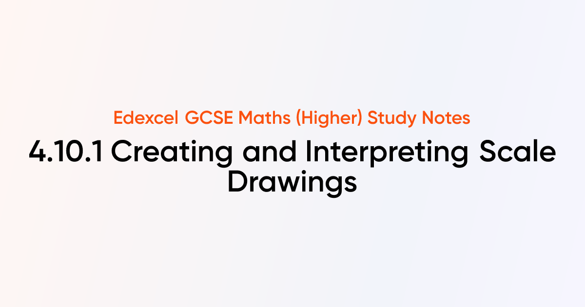 Creating and Interpreting Scale Drawings (4.10.1) | Edexcel GCSE Maths ...