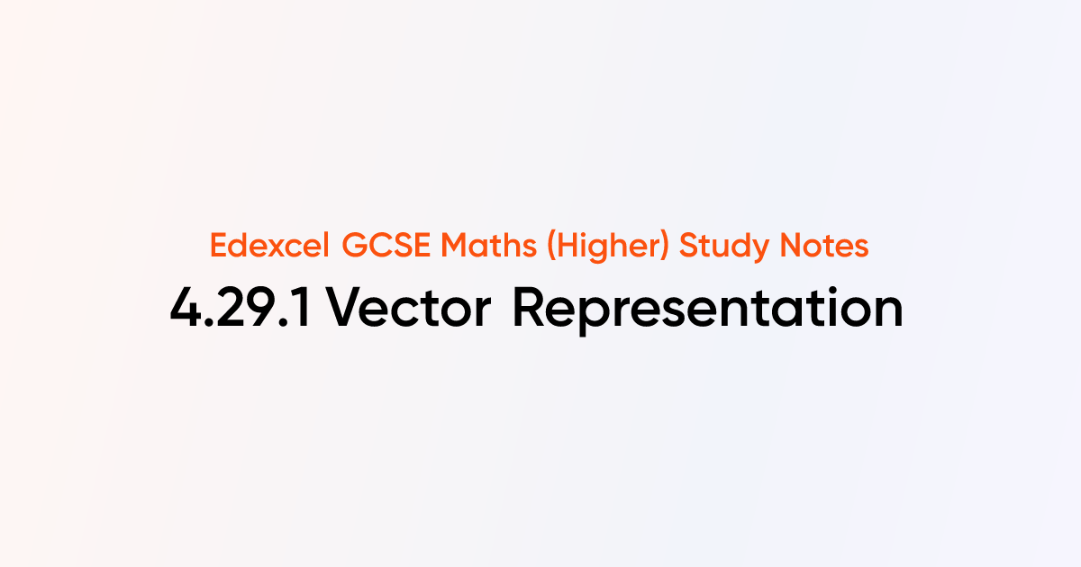Vector Representation (4.29.1) | Edexcel GCSE Maths (Higher) Notes ...